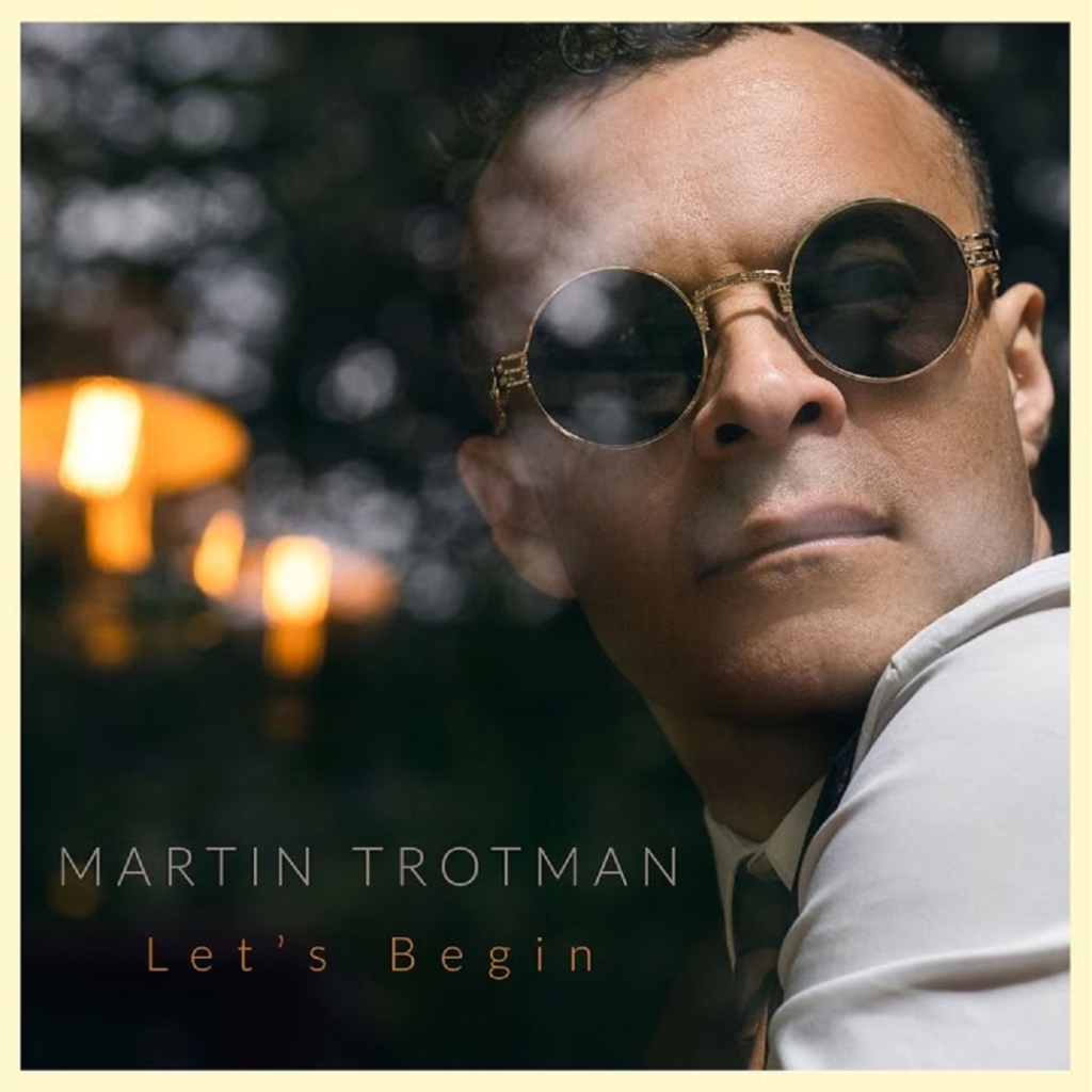 ‘Let’s Begin’ Martin Trotman’s solo album making waves | NINE BEATS ...